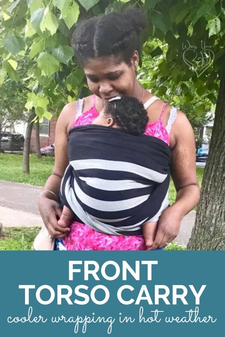 Front Torso Carry for Summer Babywearing - Wrap Your Baby